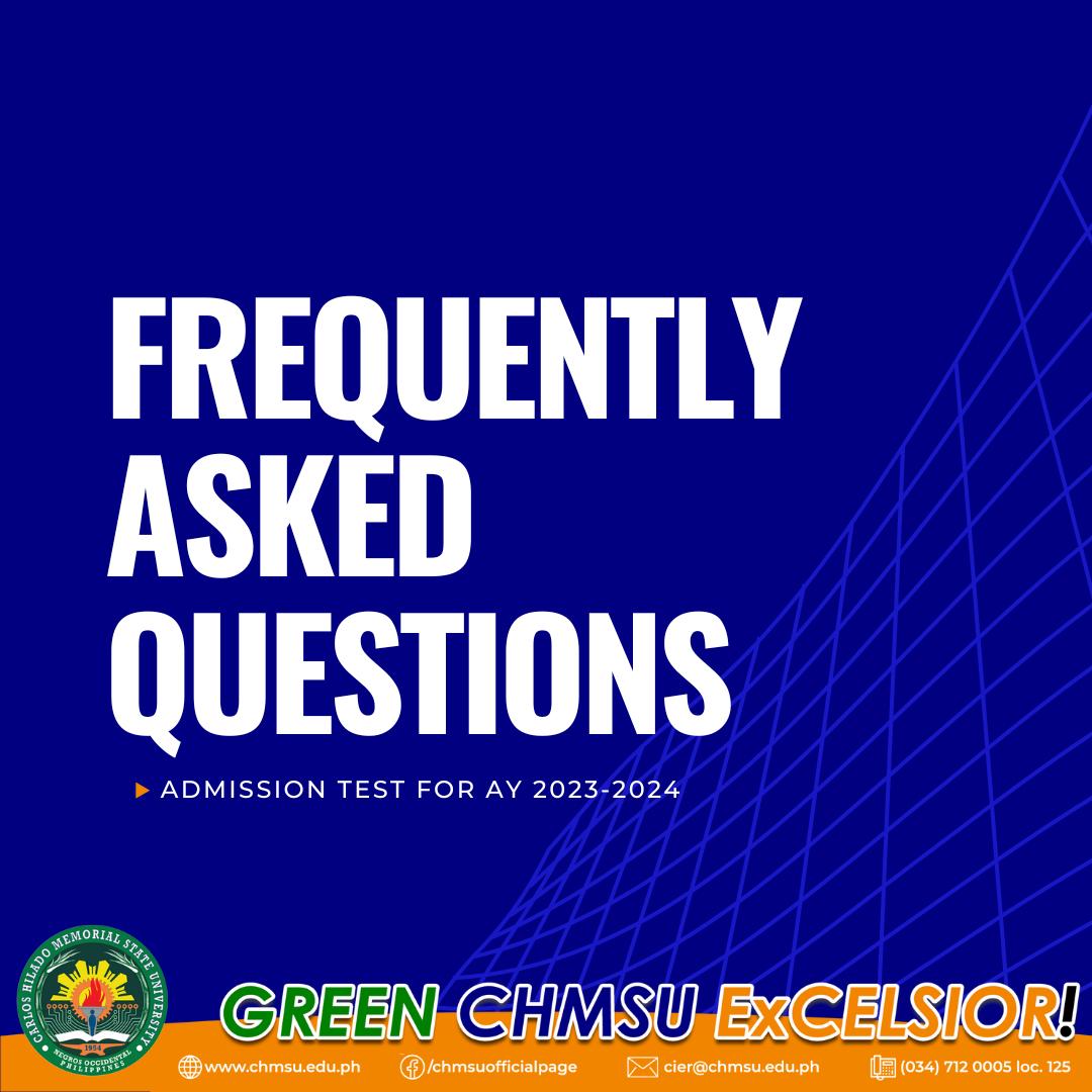 FAQs about the CHMSU Admission Test for AY 2023-2024 | Carlos Hilado ...
