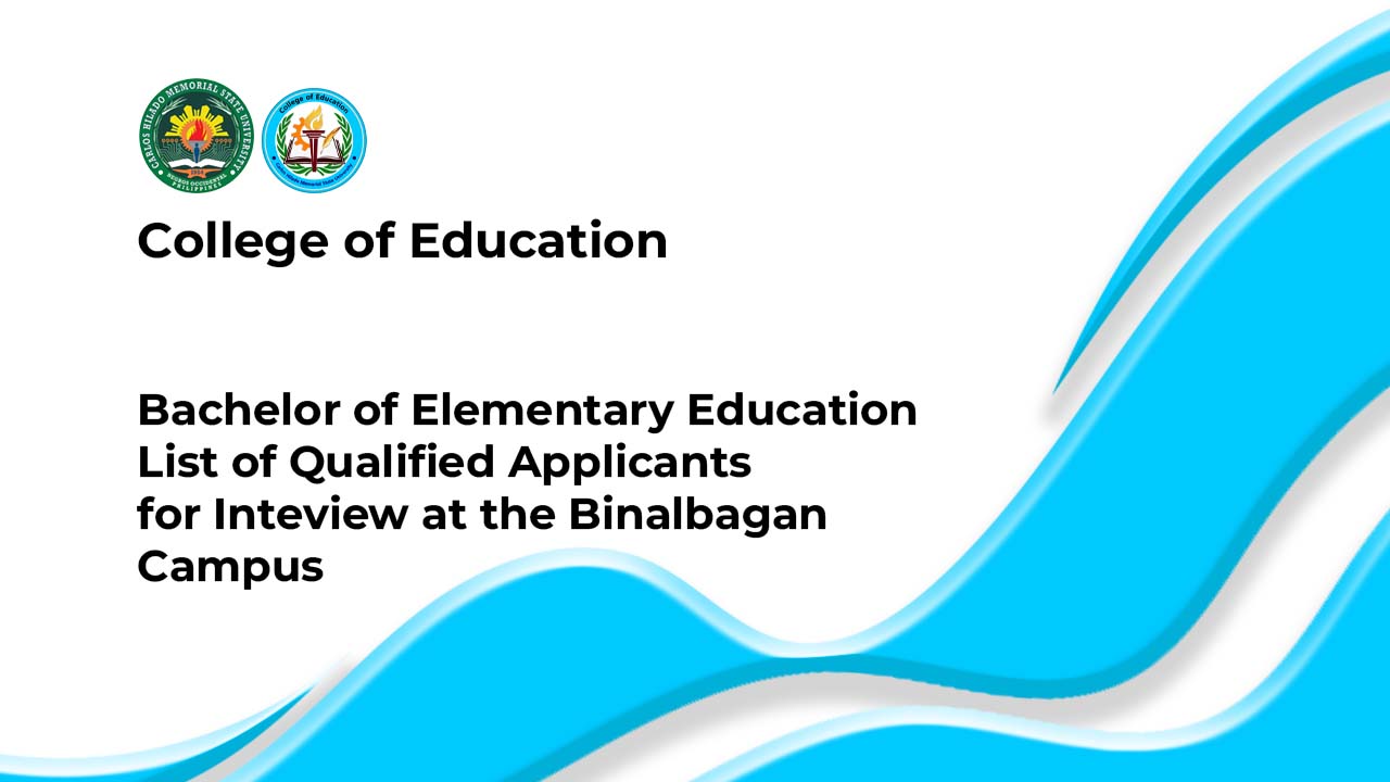 Schedule of Interview for the Bachelor of Elementary Education program at Binalbagan Campus ...